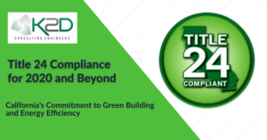 Title 24 Compliance for 2020 and Beyond | K2D